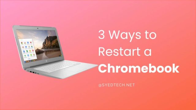 3 Ways to Restart a Chromebook - Syed Tech