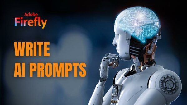 How to Write Effective AI Prompts for Adobe Firefly - Syed Tech